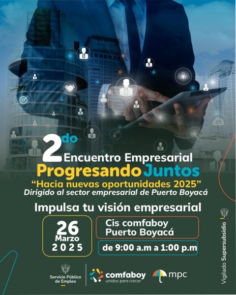 PUERTO BOYACA 26 - SEGUNDO ENCUENTRO EMPRESARIAL PROGRESANDO JUNTOS ...